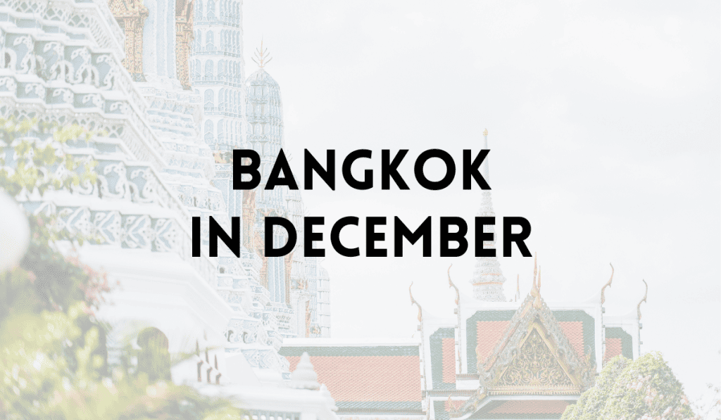 Visiting Bangkok in February (Weather, Things to do)